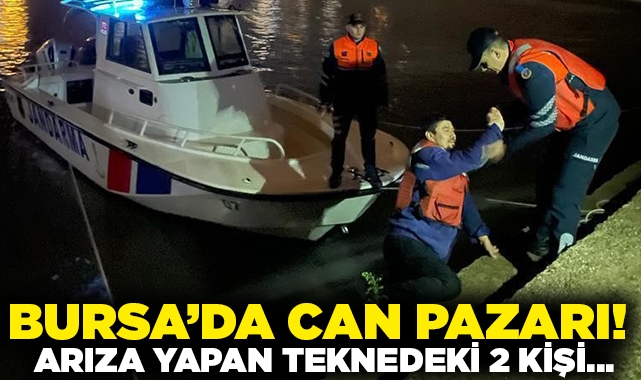 Bursa'da can pazarı! Arıza yapan teknedeki 2 kişi... - Asayiş - Nöbetçi ... Bursa'da can pazarı! Arıza yapan teknedeki 2 kişi... - Asayiş - Nöbetçi ...